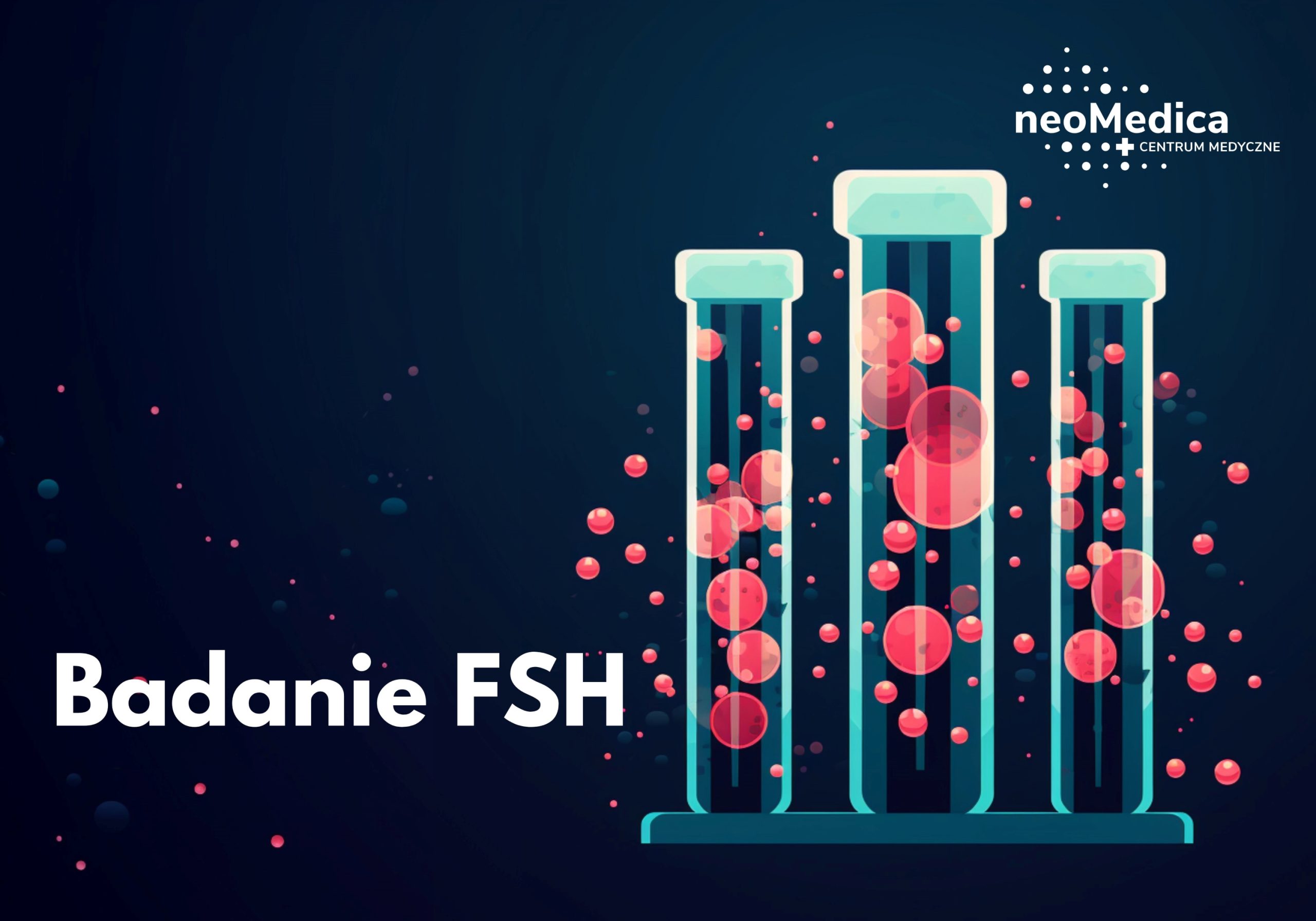 Badanie FSH Poznań | neoMedica | Kup online ze zniżką