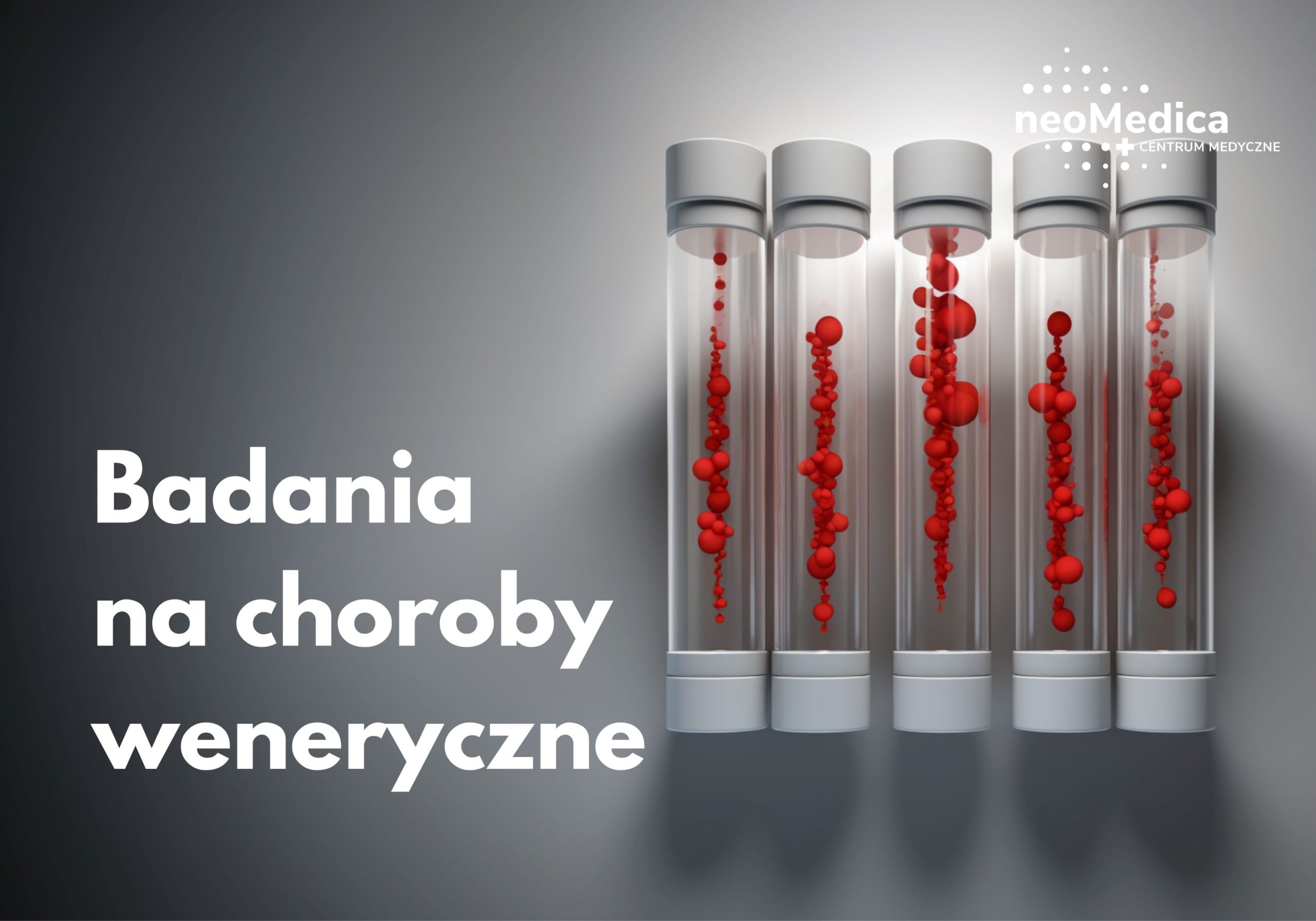 Badania na choroby weneryczne | neoMedica | Kup online ze zniżką!