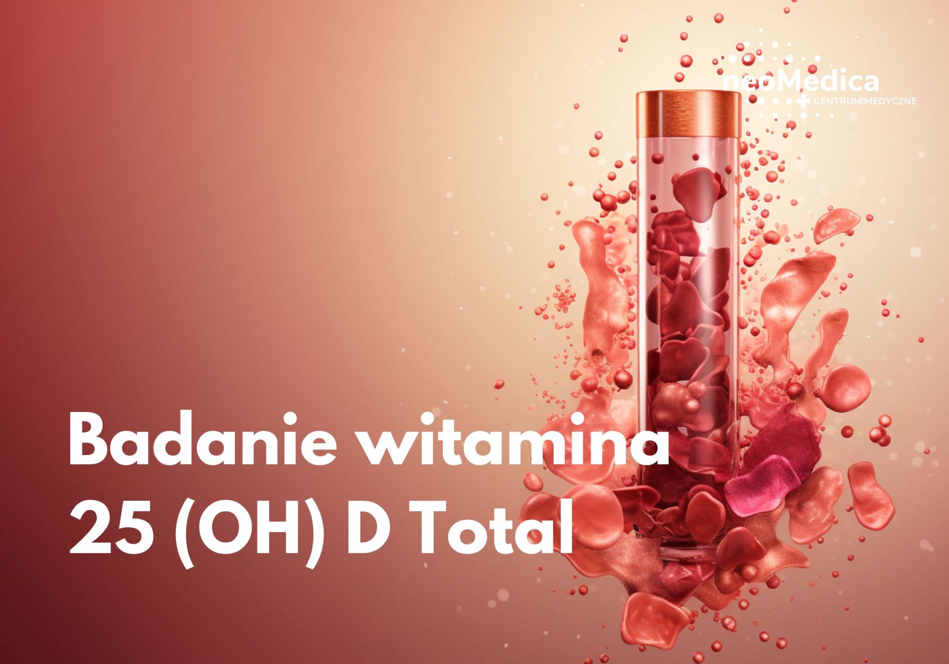 Badanie witamina 25 (OH) D Total Poznań | neoMedica | Kub online!
