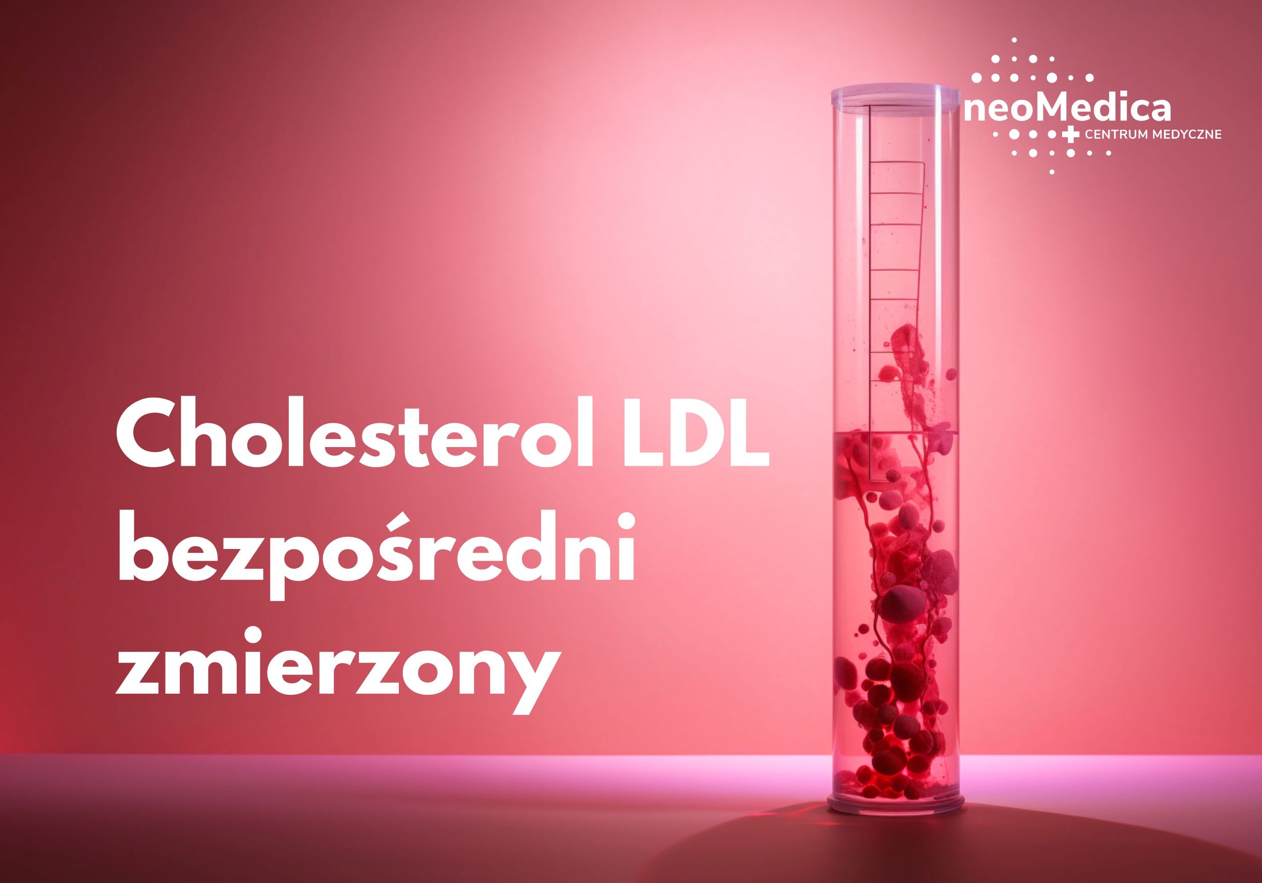 Badanie cholesterol LDL bezpośredni zmierzony Poznań | neoMedica