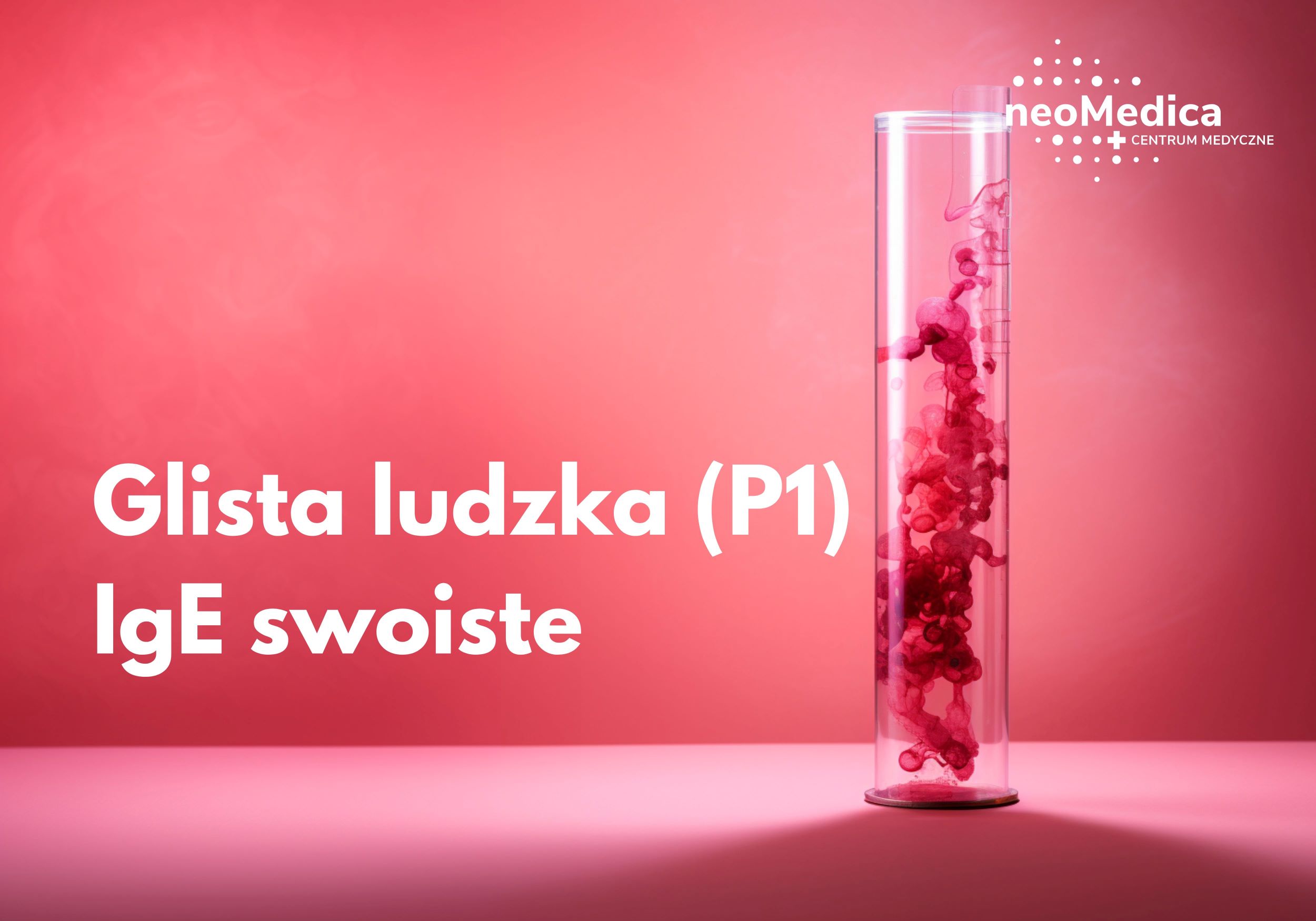 Badanie Glista ludzka (P1) IgE swoiste Poznań | neoMedica