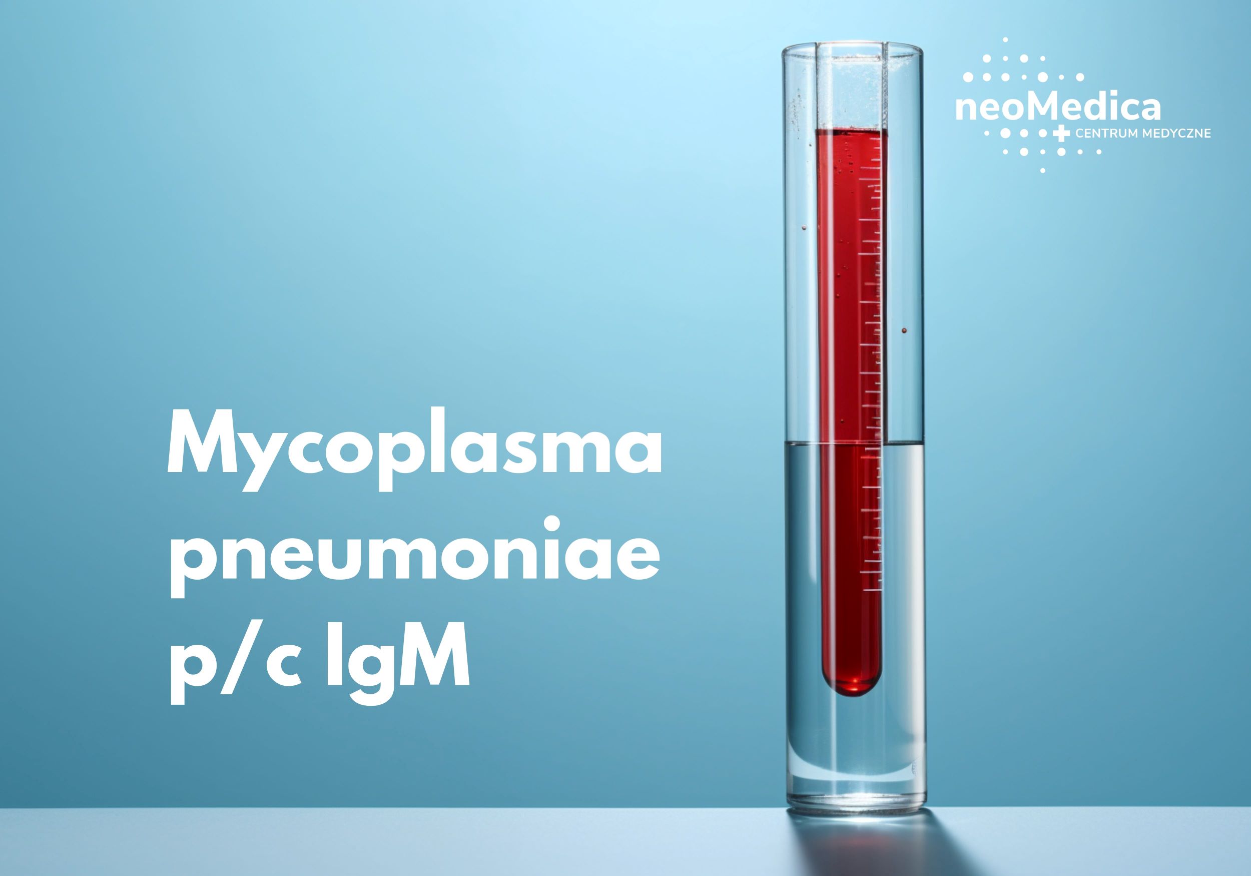Badanie Mycoplasma pneumoniae p/c IgG Poznań | neoMedica